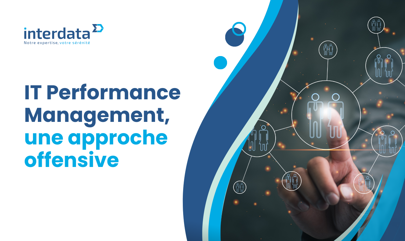 L'IT Performance Management, une approche offensive